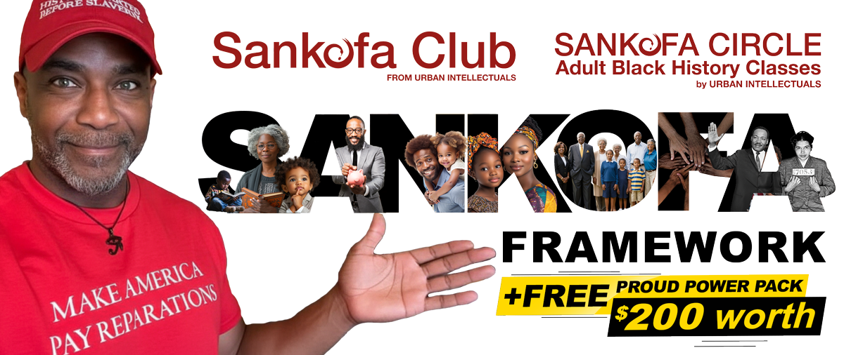 Sankofa Framework - Columbus Day 2025 Offer | Urban Intellectuals Store